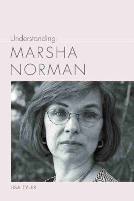 Understanding Marsha Norman | Lisa Tyler | Ark.no