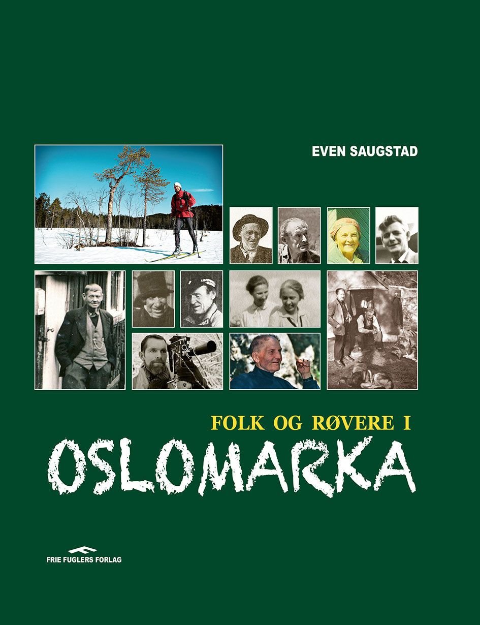 Folk og røvere i Oslomarka | Even Saugstad | Ark.no