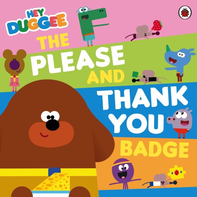 Hey Duggee: The Please and Thank You Badge | Hey Duggee | Ark.no