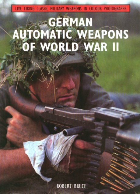 German Automatic Weapons of World War II | ARK Bokhandel
