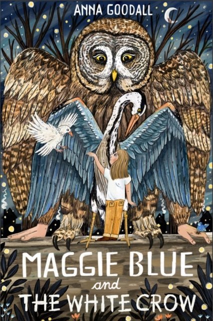 Maggie Blue and the White Crow | Anna Goodall | Ark.no