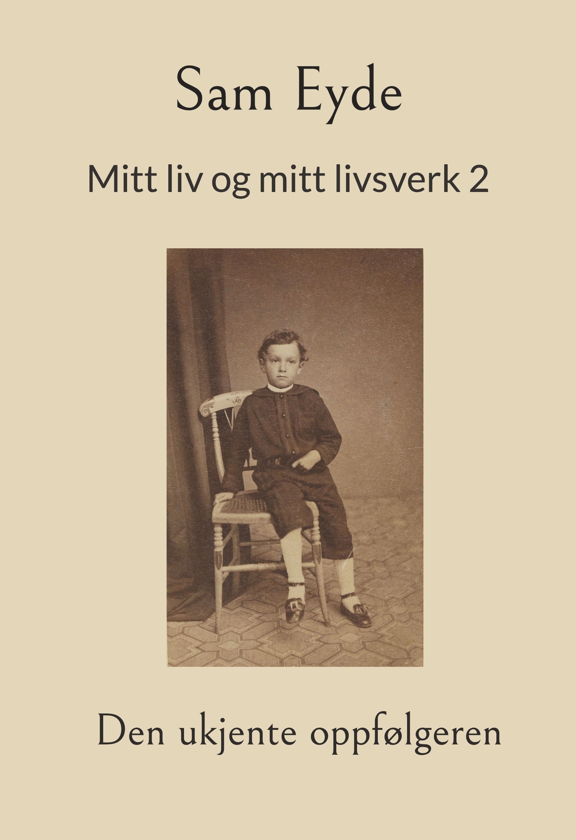 Mitt liv og mitt livsverk | Sam Eyde | Ark.no