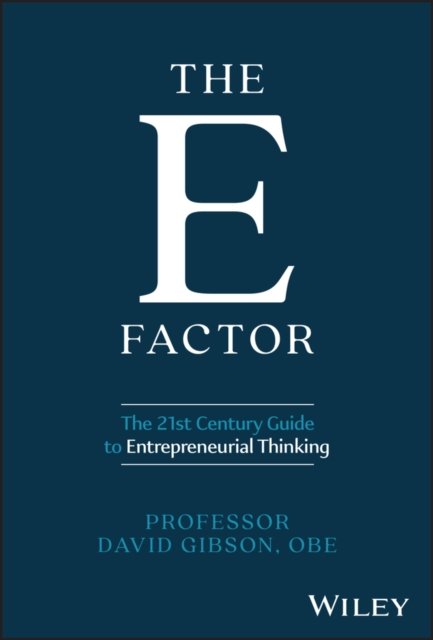 The E Factor - The 21st Century Guide to Entrepreneurial Thinking | ARK Bokhandel