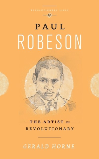 Paul Robeson | Gerald Horne | Ark.no