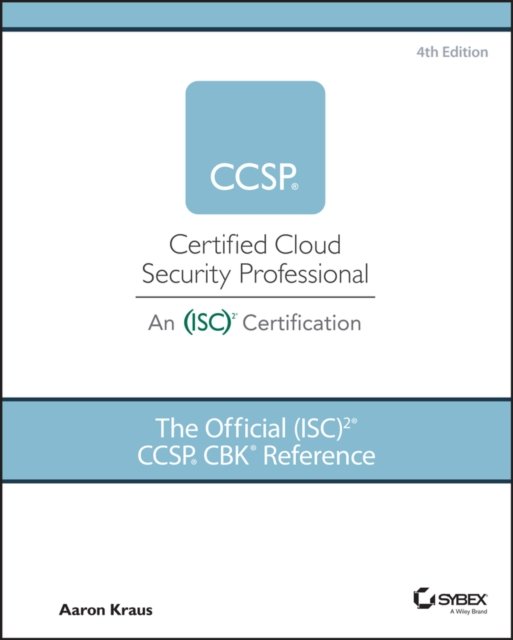 The Official (ISC)2 CCSP CBK Reference | Aaron Kraus | Ark.no