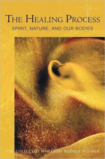 The Healing Process - Spirit, Nature and Our Bodies | ARK Bokhandel