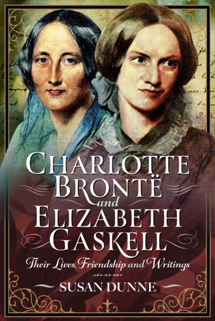 Charlotte Bronte and Elizabeth Gaskell | Susan Dunne | Ark.no