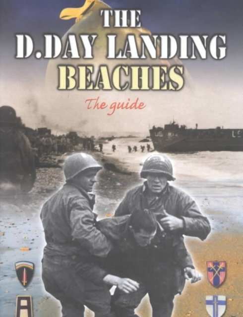 The D-Day Landing Beaches - The Guide | ARK Bokhandel