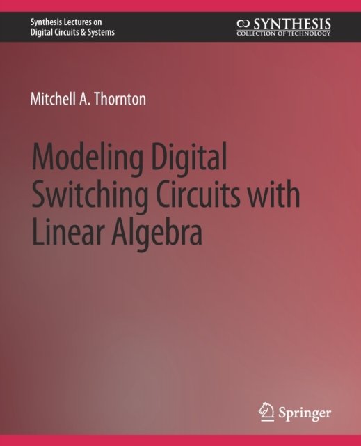 Modeling Digital Switching Circuits with Linear Algebra | ARK Bokhandel