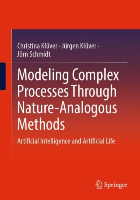 Modeling Complex Processes Through Nature-Analogous Methods ...