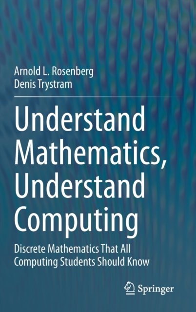 Understand Mathematics, Understand Computing - Discrete Mathematics ...