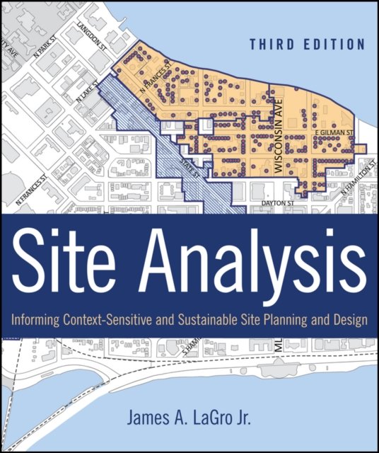 Site Analysis - Informing Context-Sensitive and Sustainable Site ... Site Analysis - Informing Context-Sensitive and Sustainable Site ...