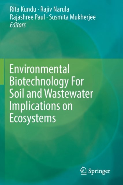Environmental Biotechnology For Soil and Wastewater Implications on Ec