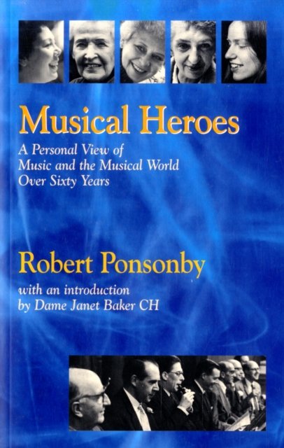 Musical Heroes - A Personal View of Music and the Musical World Over ...