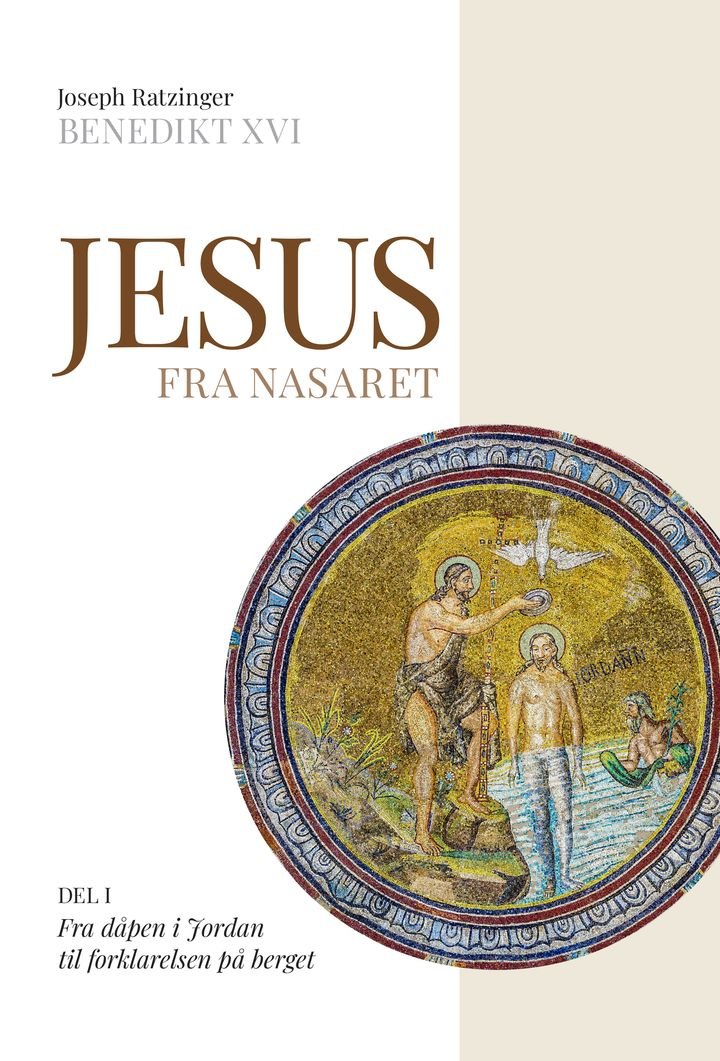 Jesus fra Nasaret | Benedikt XVI | Ark.no