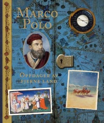 Marco Polo - oppdager av fjerne land : beretningen om hans reiser, 1270-1295 : med utdrag fra ...