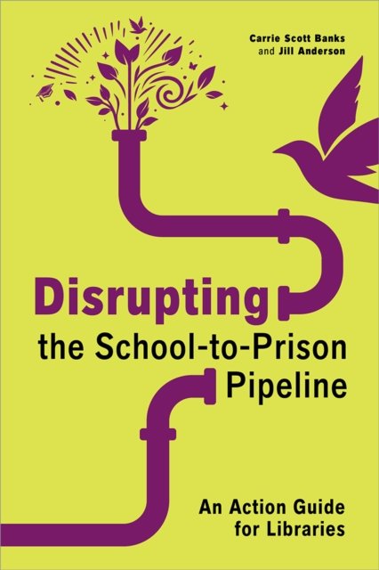Disrupting the School-to-Prison Pipeline | Carrie Scott Banks | Ark.no