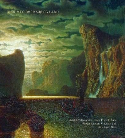 Gikk meg over sjø og land - Adolph Tidemand, Hans Fredrik Gude, Marcus