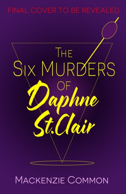The Six Murders of Daphne St Clair - a darkly witty and unputdownable debut thriller to keep you ...